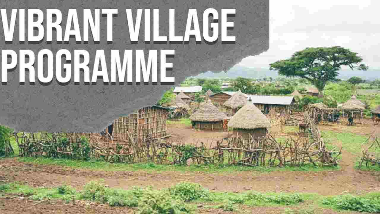 Vibrant Village Program is important from security point of view on ...